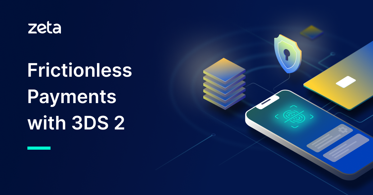 Achieving Frictionless Payments with 3DS Version 2.0