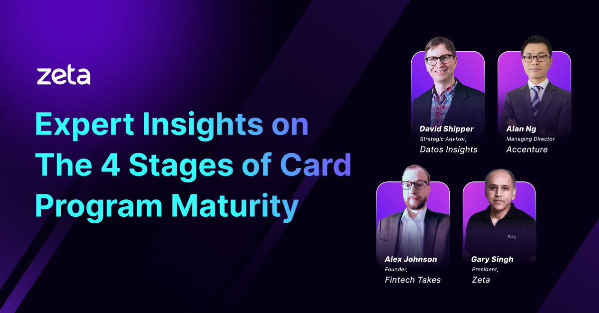 Expert Insights on The 4 Stages of Card Program Maturity - Zeta US