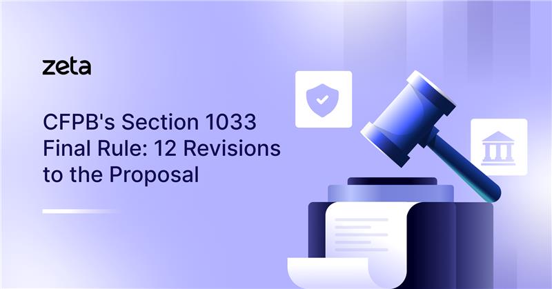 CFPB's Section 1033 Final Rule: 12 Revisions to the Proposal - Zeta US